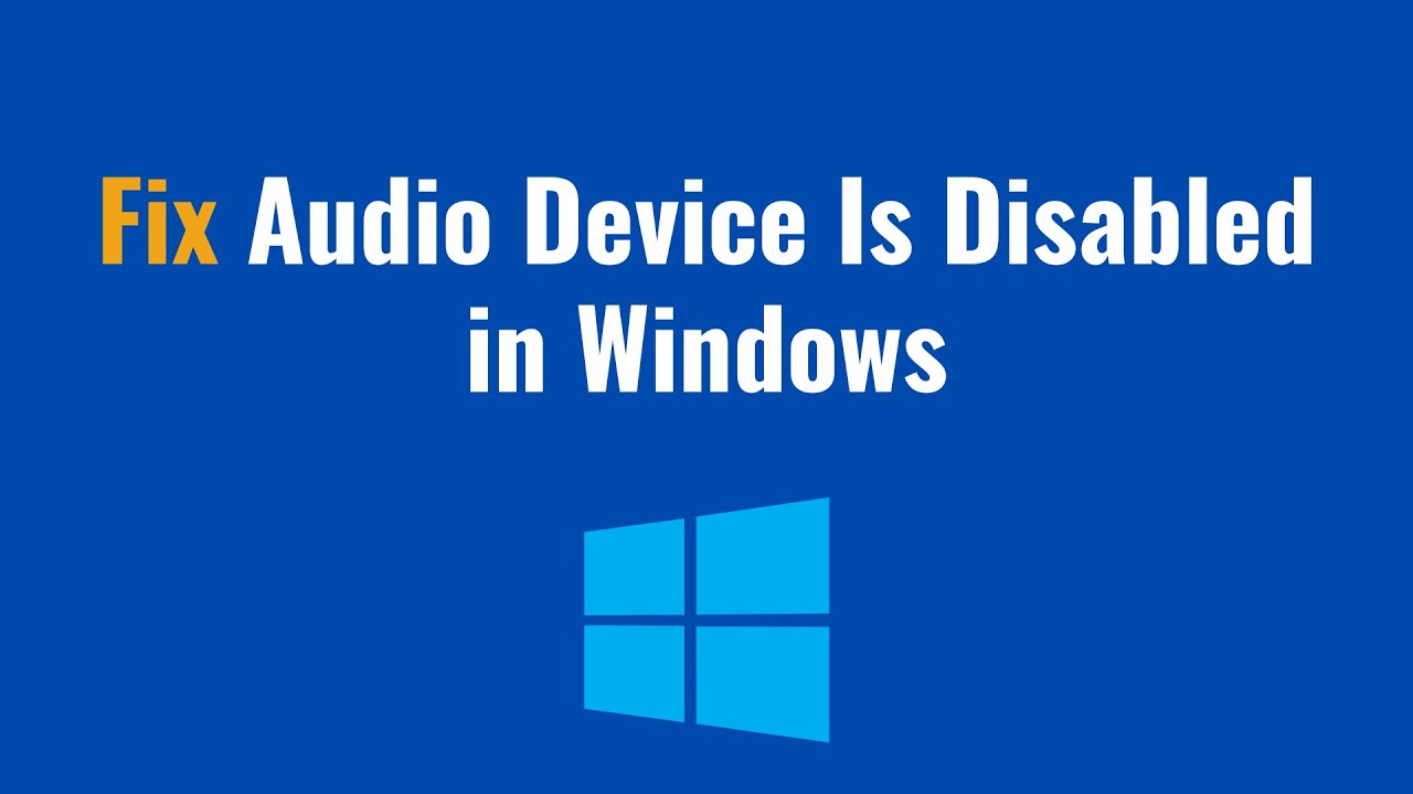 Audio Device Is Disabled in Windows 10 or 11 FIX 2023 - YouTube