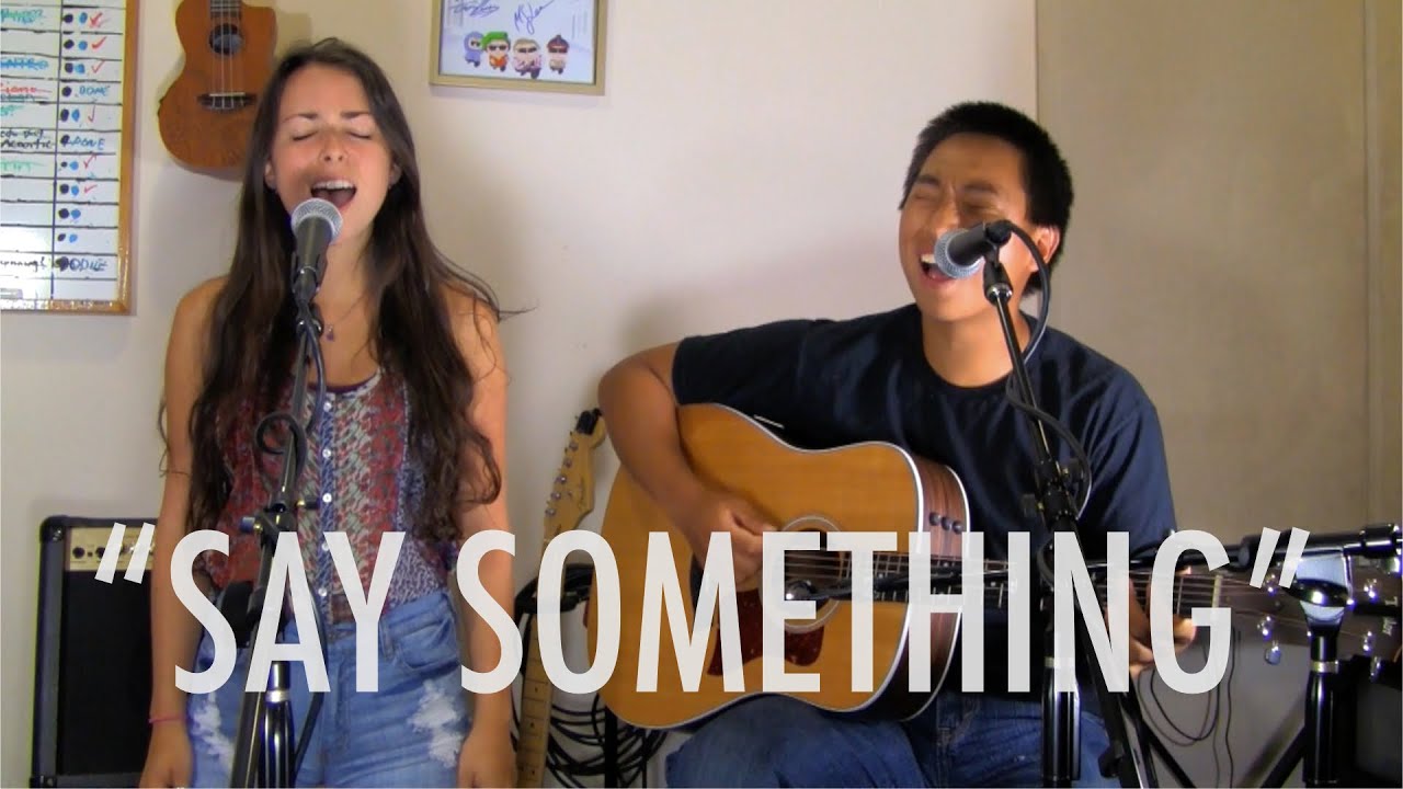 Say Something Cover - A Great Big World (Sam Capolongo & Steph Kenna ...