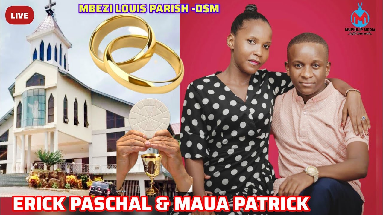 #LIVE:MISA TAKATIFU YA NDOA KATI YA ERICK PASCHAL NA MAUA PATRICK PAROKIA YA MBEZI LOUIS DSM ...