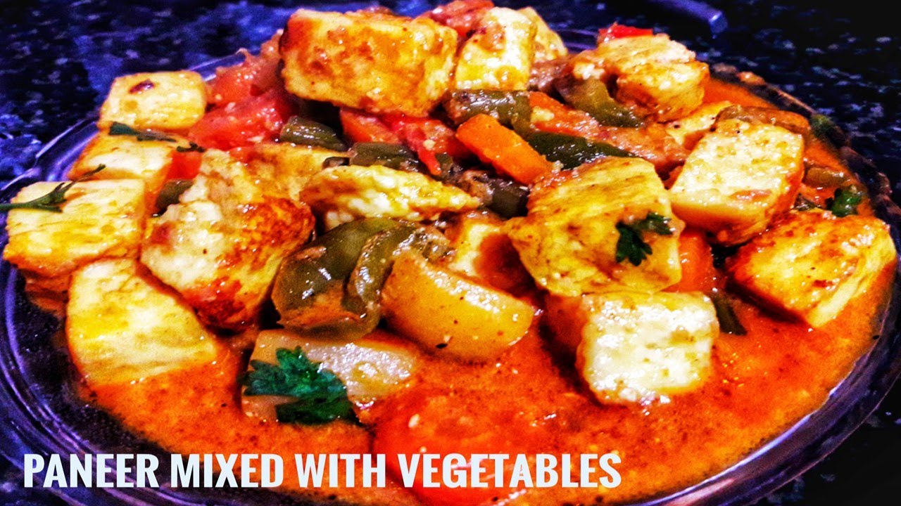 How to make Paneer and Mixed Vegetable Curry | Mix Veg Recipe | Paneer ...