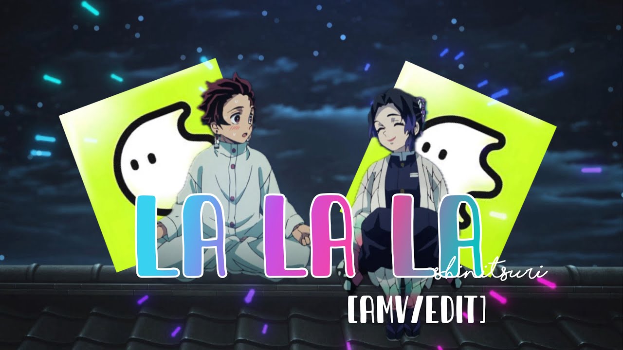 LA LA LA || Demon Slayer [AMV/EDIT] - YouTube