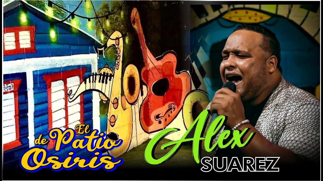 Alex Suarez desde El Patio de Osiris #alexsuarez #elpatiodeosiris - YouTube