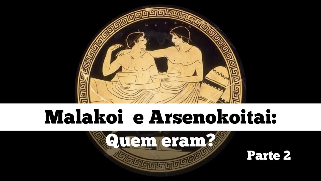 Teologia Inclusiva: Malakoi e Arsenokoitai: Quem eram? Parte 2 - YouTube