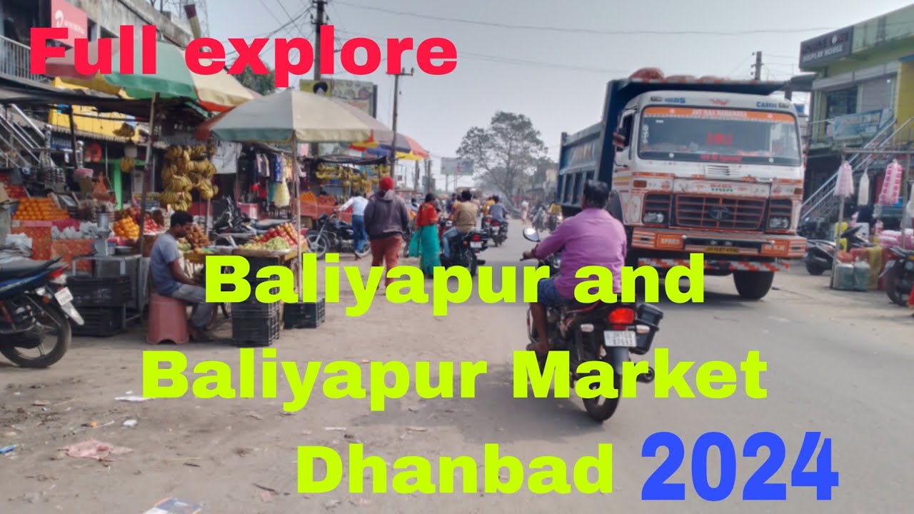 Baliyapur Bazaar Dhanbad | Baliyapur Dhanbad | Dhanbad Baliyapur Bazaar | Dhanbad Baliyapur ...