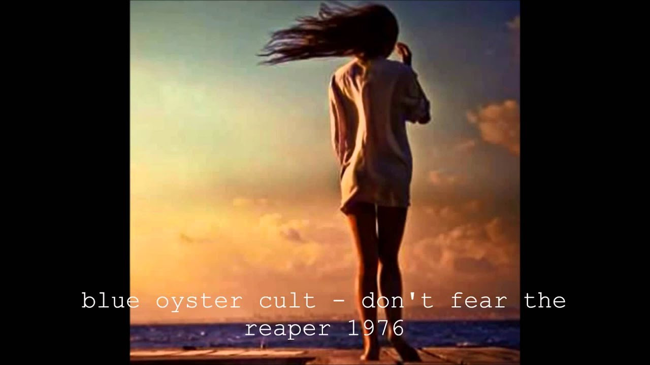 BLUE OYSTER CULT ( DON'T FEAR ) THE REAPER 1976 - YouTube