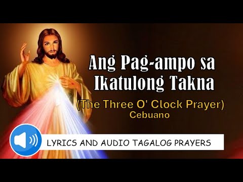 Three O' Clock Prayer Cebuano | Ang Pag-ampo sa Ikatulong Takna - YouTube