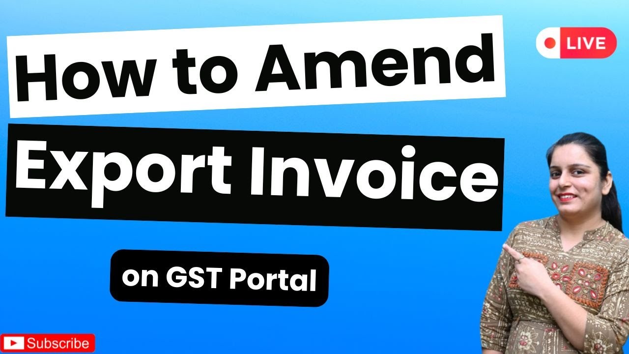 How to Amend Export Invoice on GST Portal | GSTR-1 Export Amendment Step-by-Step Guide - YouTube