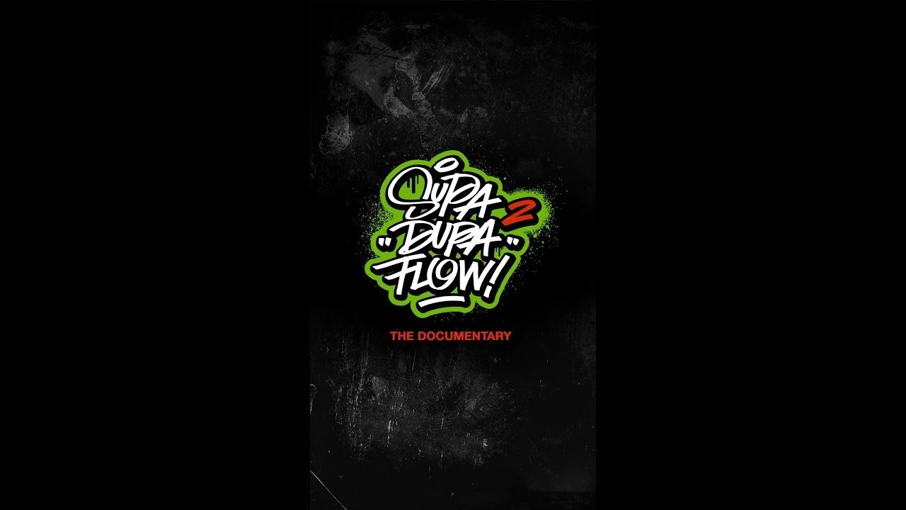 SUPA DUPA FLOW! 2 - THE DOCUMENTARY - YouTube