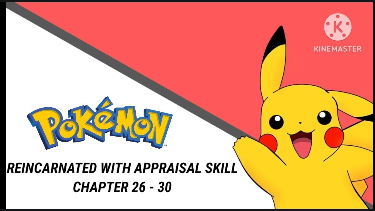 Pokemon reincarnated with appraisal skill Chapter 26 - 30 - YouTube