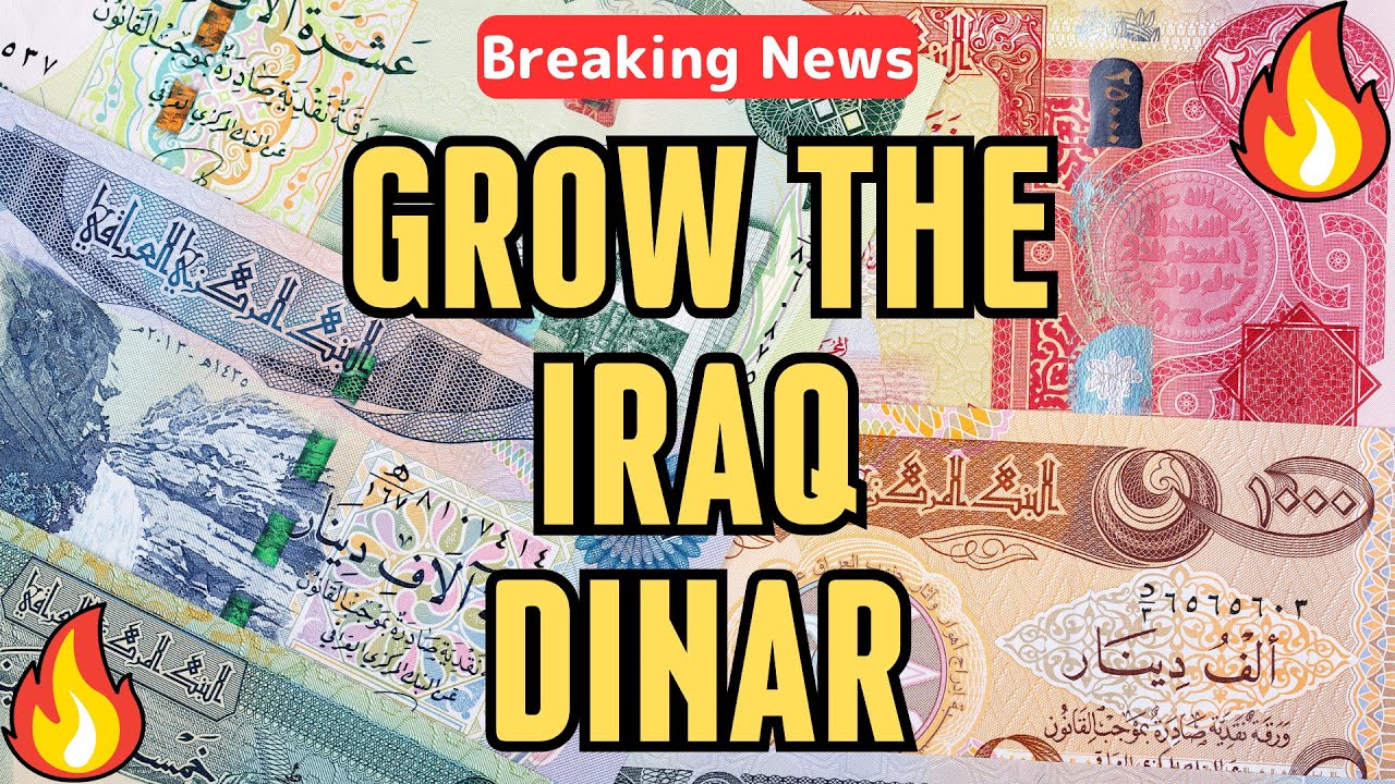 🔥Iraqi Dinar🔥Grow the Iraq Dinar🔥News Guru Intel Update IQD Value to ...