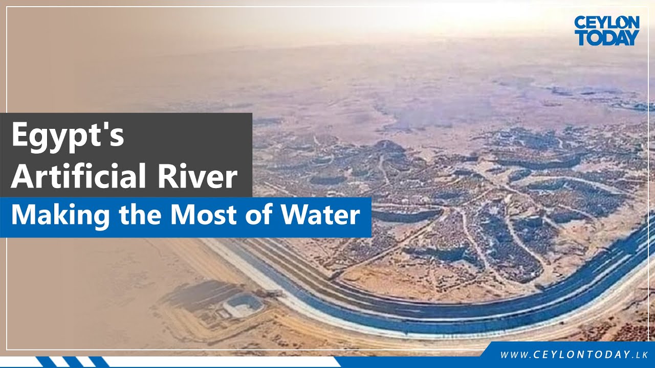 Egypt's Artificial River Making the Most of Water - YouTube