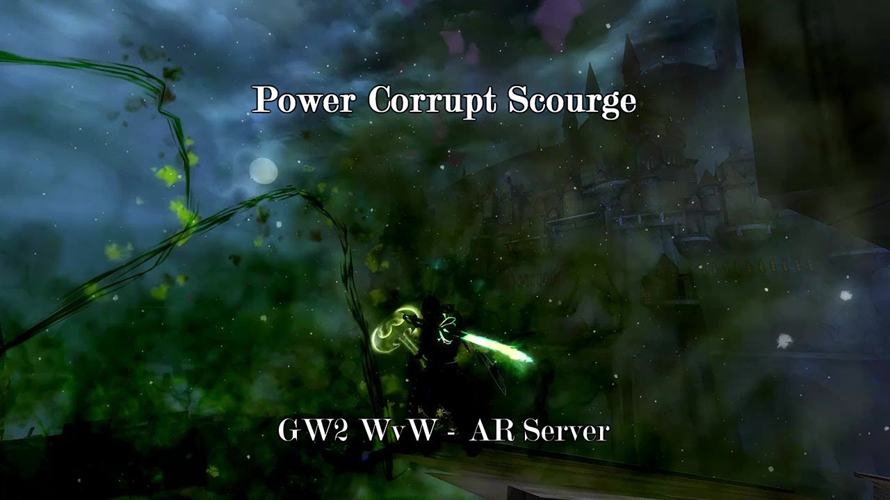 [GW2] Guild Wars 2 WvW Power Corrupt Scourge Gameplay Spiteful Spirit ...