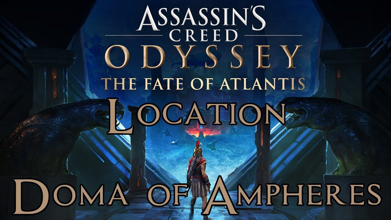 Assassin's Creed Odyssey The Fate of Atlantis - Doma of Ampheres ...