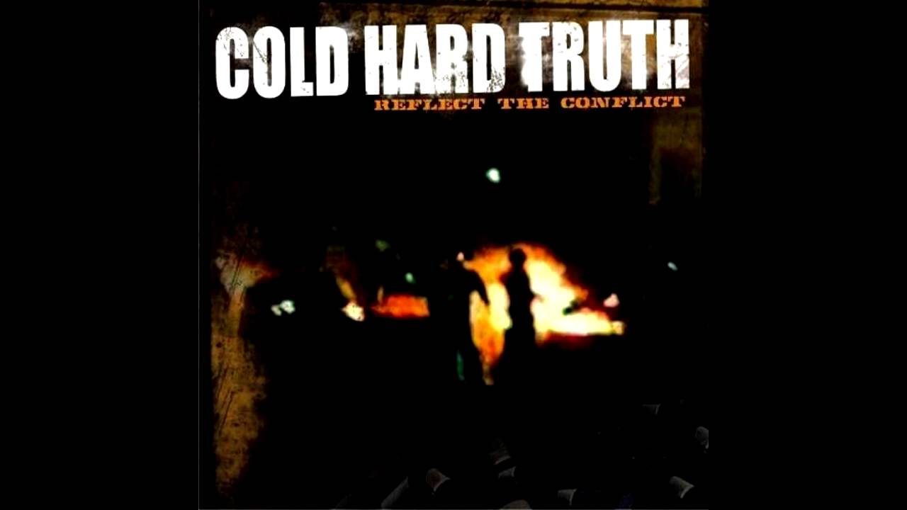 Cold Hard Truth - Reflect The Conflict (Full Ep) - 2009 - YouTube