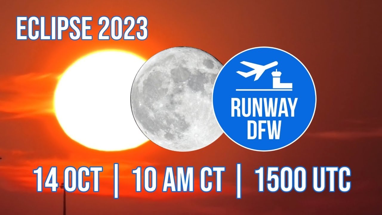 Watch the 2023 solar eclipse at DFW Airport with Runway DFW on October ...