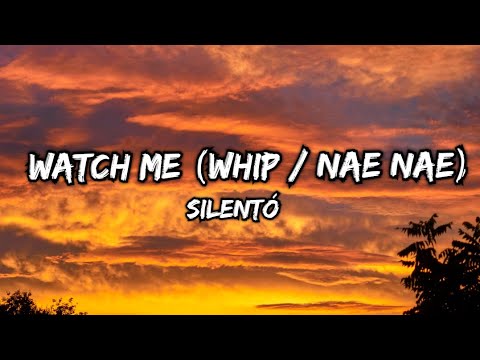 Watch Me (whip / Nae nae) | Silento | Lyrics - YouTube