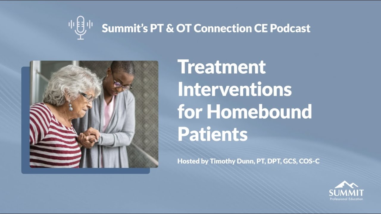 Treatment Interventions for Homebound Patients - YouTube