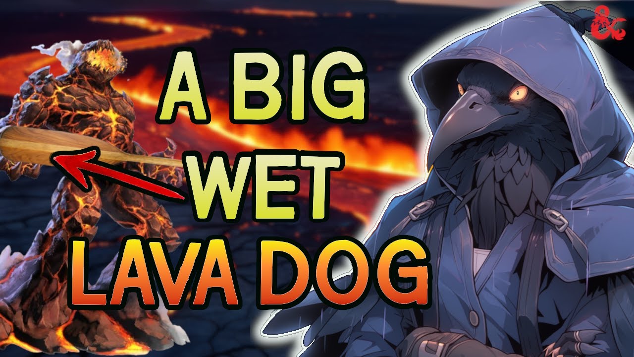 A Big Wet Lava Dog [Arctis Ascended D&D] - YouTube