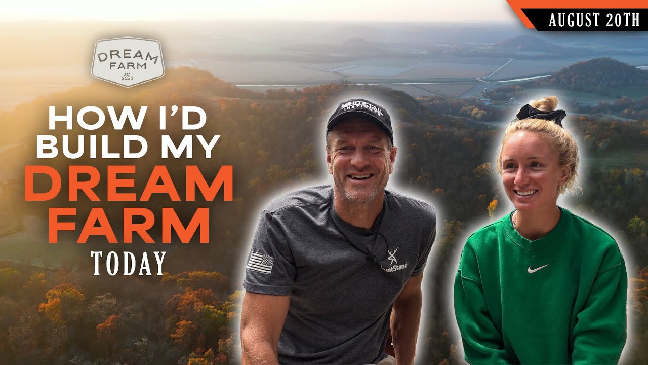 How I Would Build my Dream Farm in Today's Market | Dream Farm w/ Bill ...
