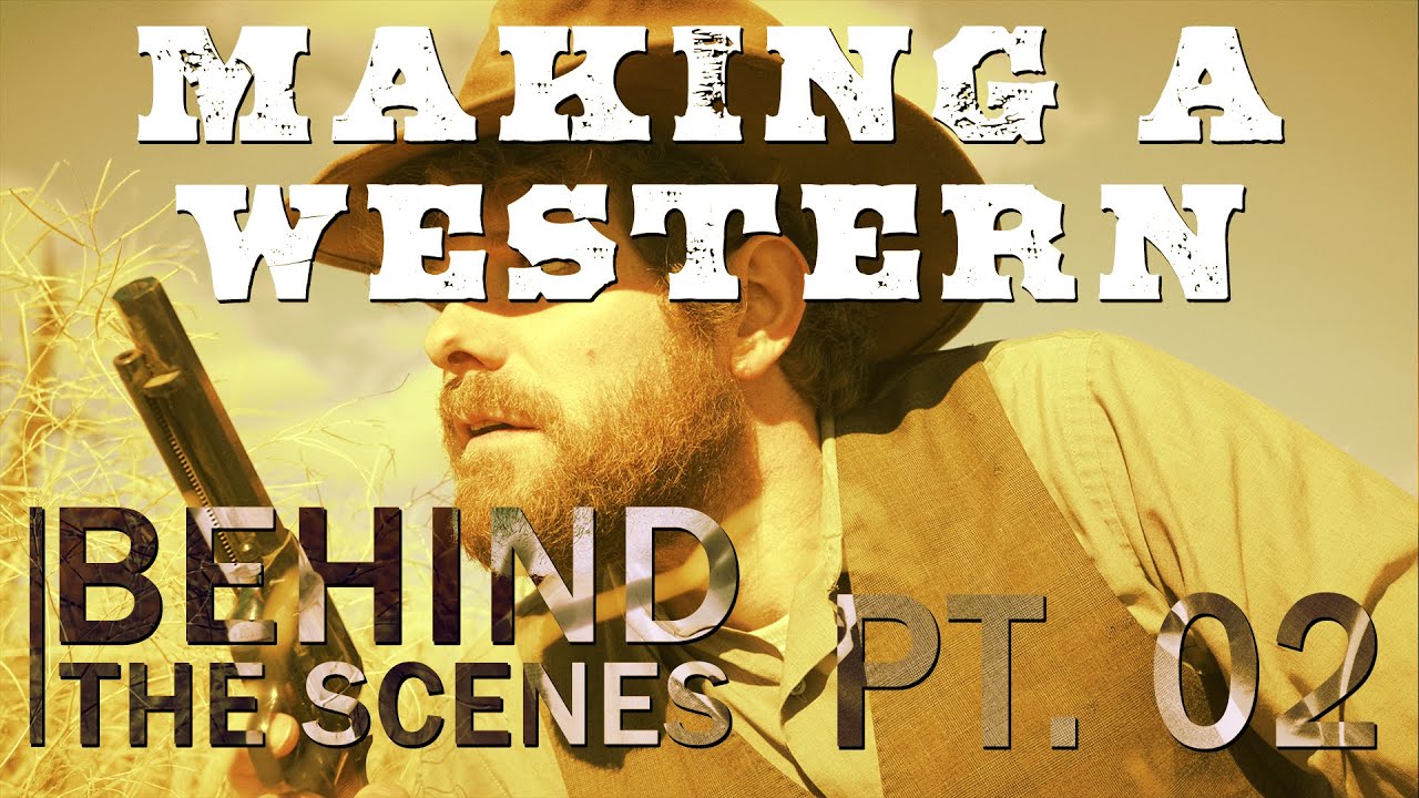 Making A Western Short Film Part 2 | One Tree Productions LLC - YouTube