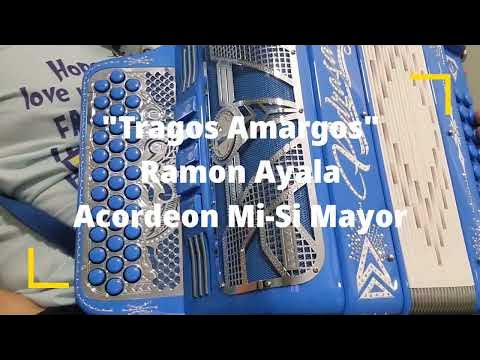Tragos Amargos-Ramon Ayala-Acordeon MI-Si Mayor - YouTube