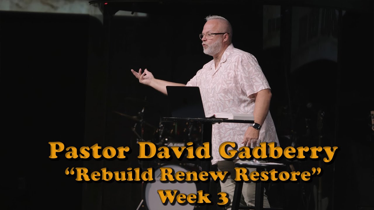 Rebuild Renew Restore Week 3 - YouTube