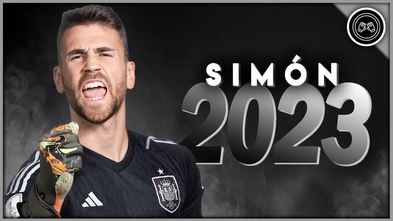 Unai Simon 2022/23 The Spanish Wall Crazy Saves & Passes Show | FHD ...