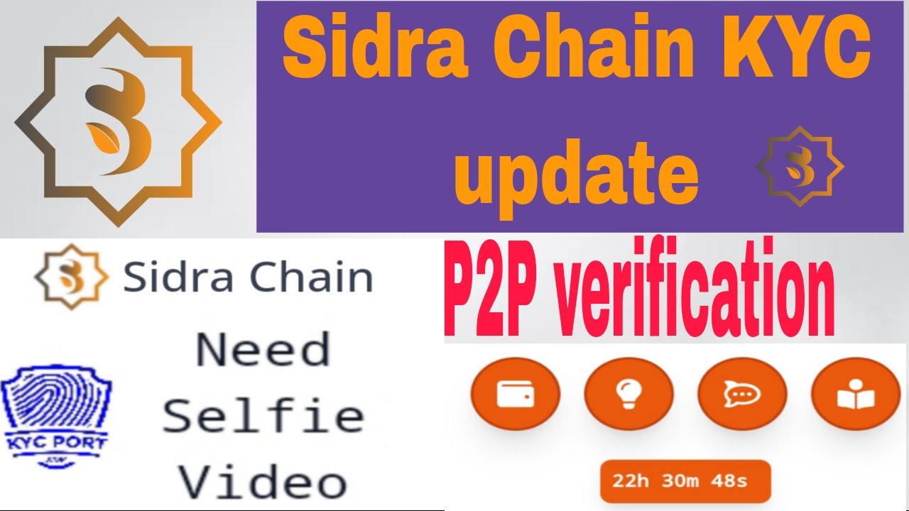 Sidra Chain KYC update | Need Selfie Video Verification | P2P ...
