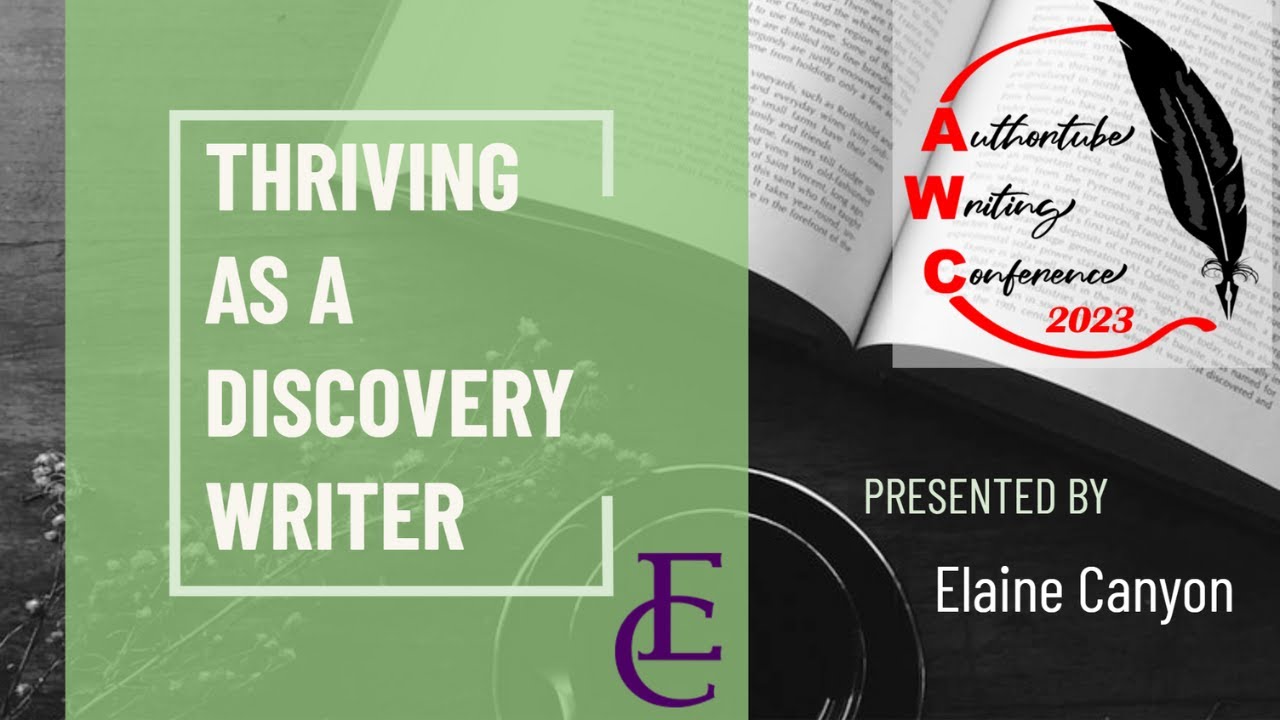 AWC Thriving As A Discovery Writer | Authortube Writing Conference ...