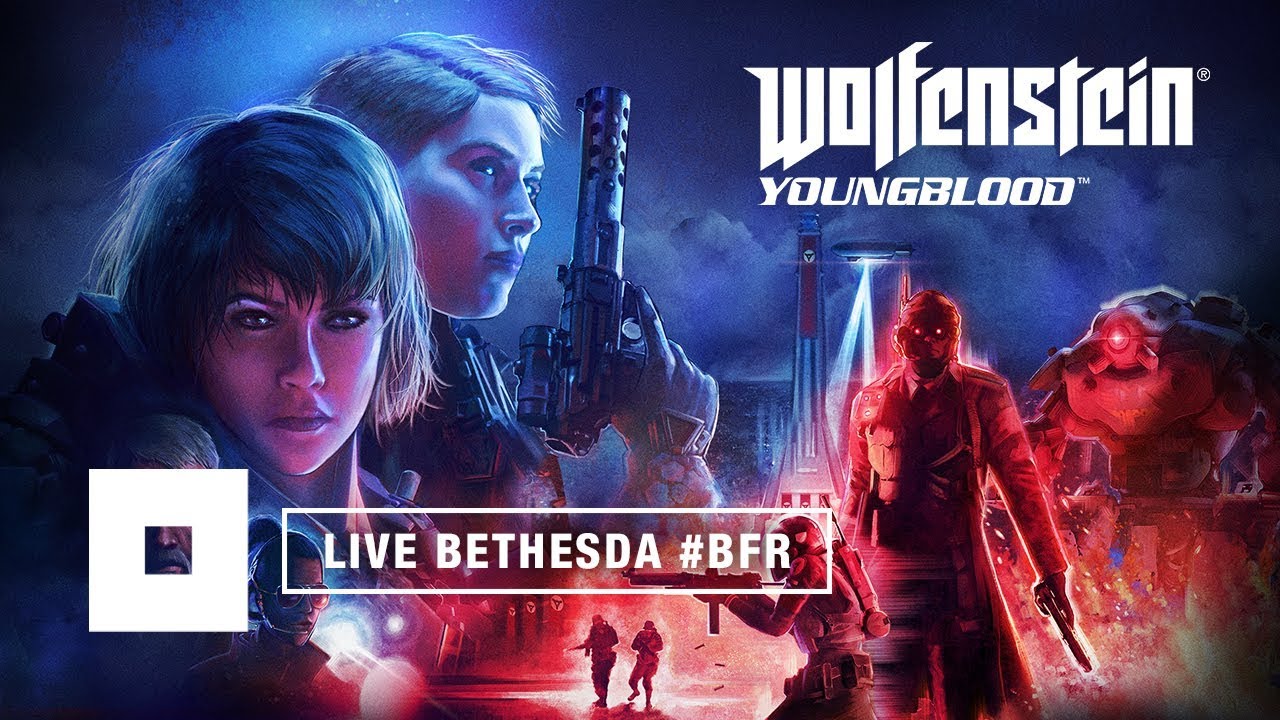 Bethesda France joue en live : Wolfenstein Youngblood - YouTube