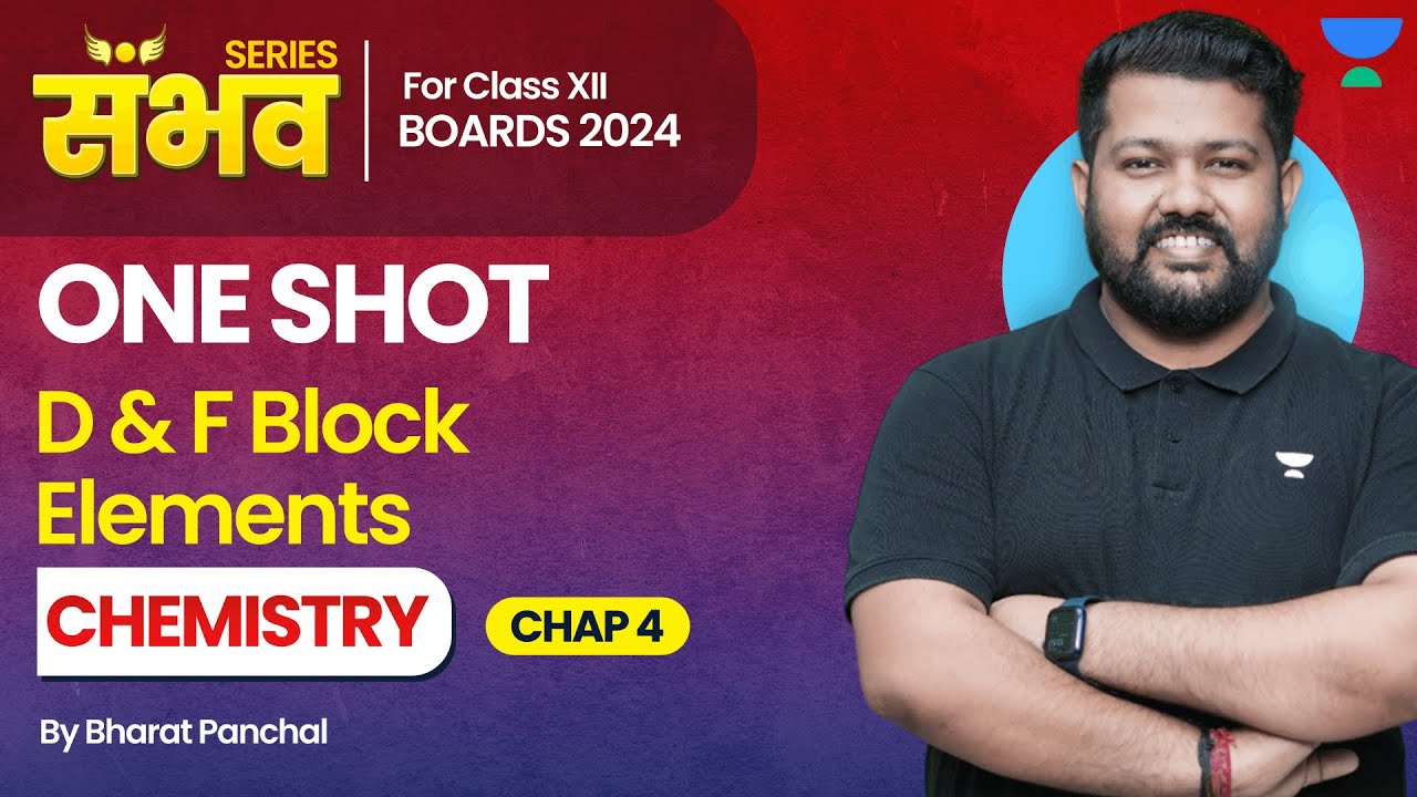 D & F Block Elements Class 12 🔥😨 | One Shot | Class 12 Chemistry Chapter 4 | Boards 2024 - YouTube