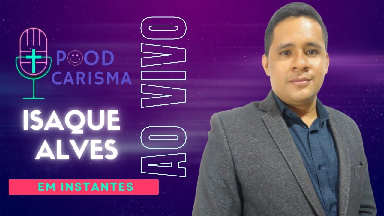 ISAQUE ALVES - PODCARISMA #44 - YouTube