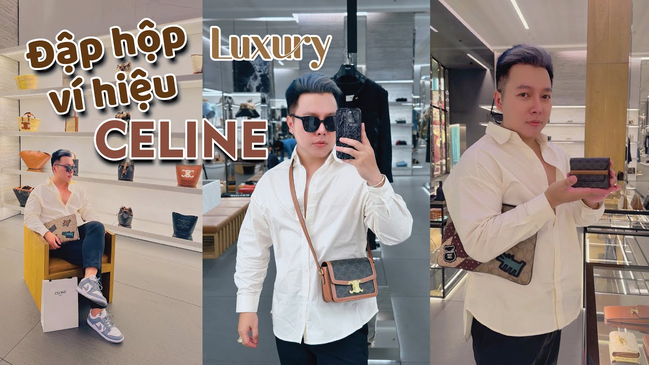 ĐẬP HỘP CELINE. LẦN ĐẦU BƯỚC VÔ STORE CELINE TẠI ICONSIAM - BANGKOK ...