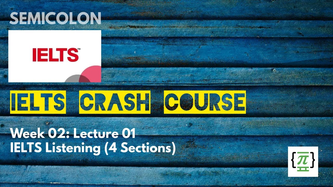Week 02: Lecture 01- IELTS Listening (4 Sections) - YouTube