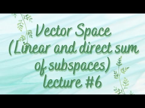 Vector space | Linear sum | Direct sum| Linear span | Linear algebra - YouTube