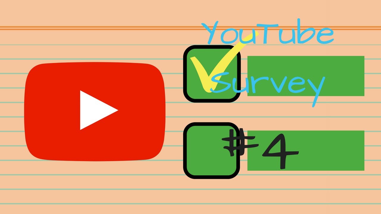 YouTube Survey #4| Has More Question Than the Last One! - YouTube