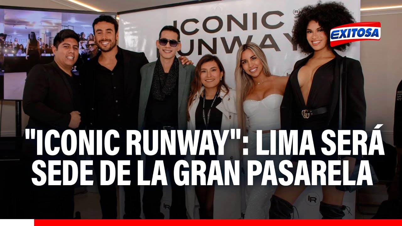🔴🔵 "Iconic Runway": Lima será sede de la primera gran pasarela ...