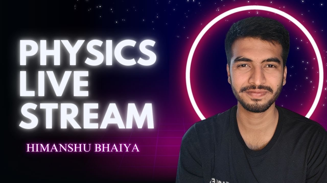 PHYSICS LIVE STREAM - MOTIVATIONAL SESSION - YouTube