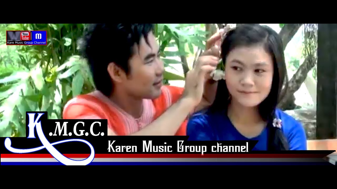 Karen Song Sue Klay Dan Bo : Kyaw Pue [ Officail MV ] - YouTube