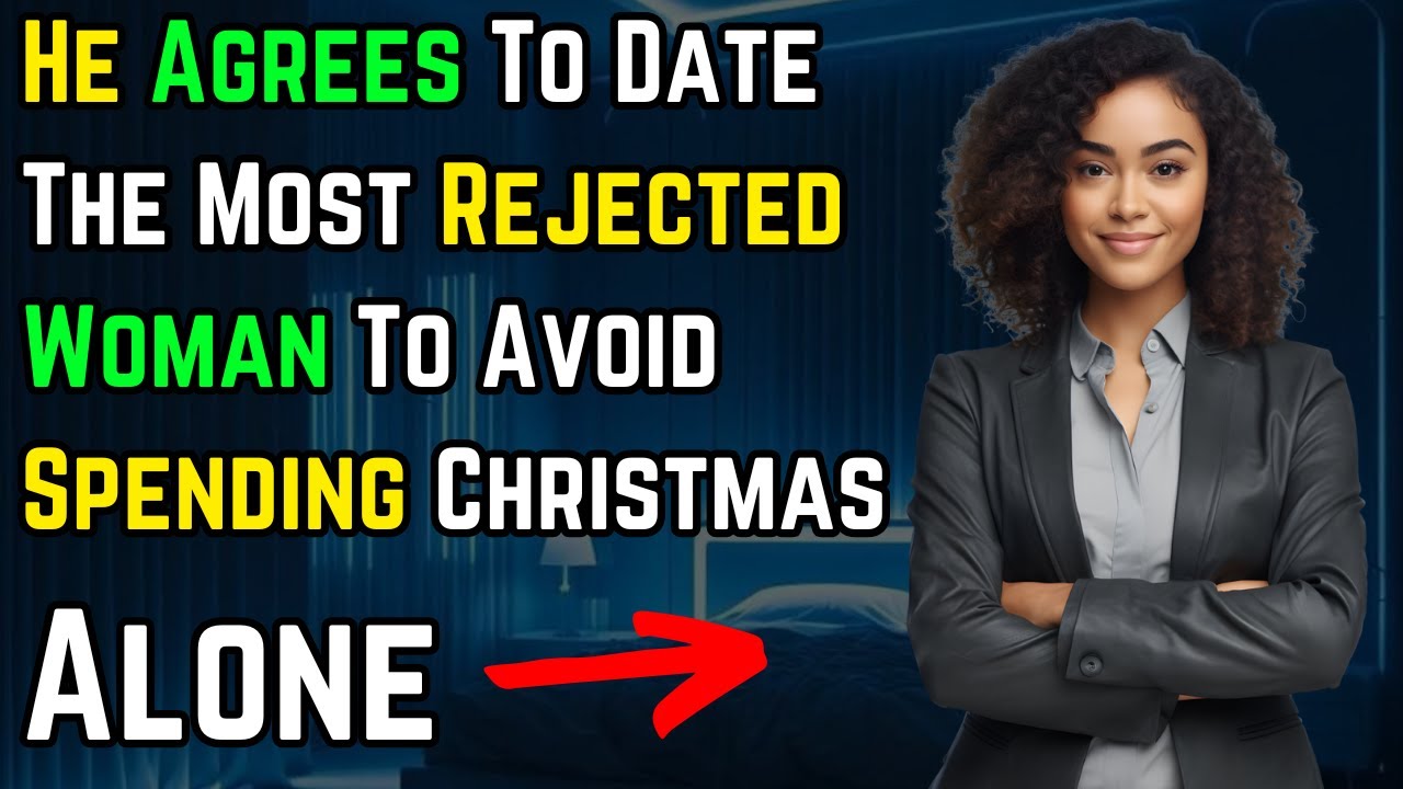 He Avoids Christmas Alone By Dating The Most Rejected Woman But Regrets ...
