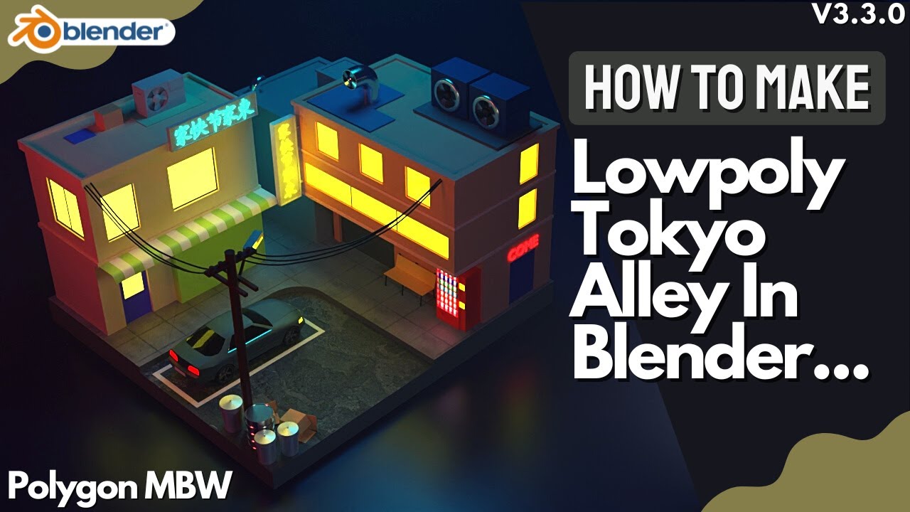 How To Make Lowpoly Tokyo Alley In Blender Step By Step Process | 3D ...