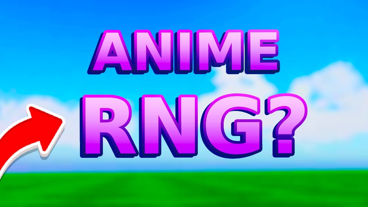 Anime RNG? - YouTube