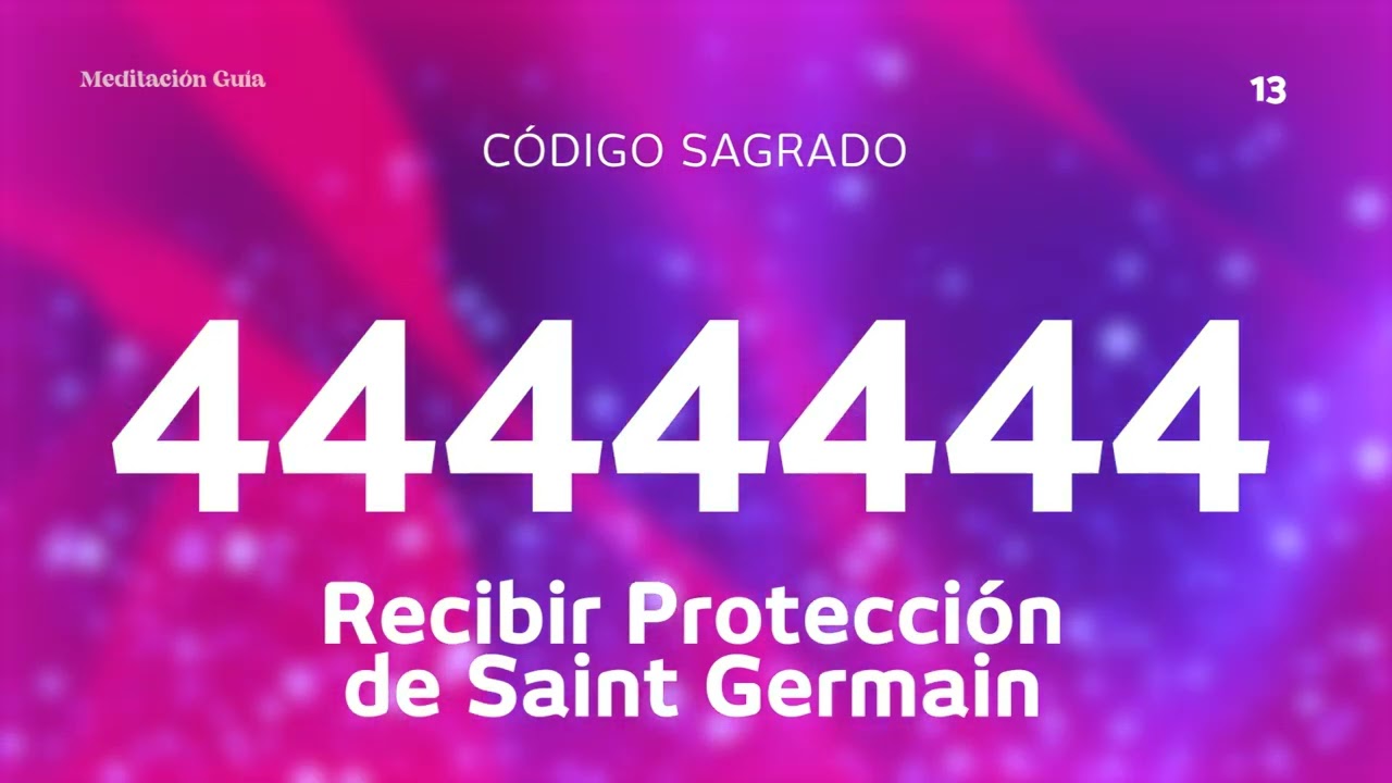 Codigo Sagrado 4444444 | Recibir Proteccion Especial de Saint Germain ...
