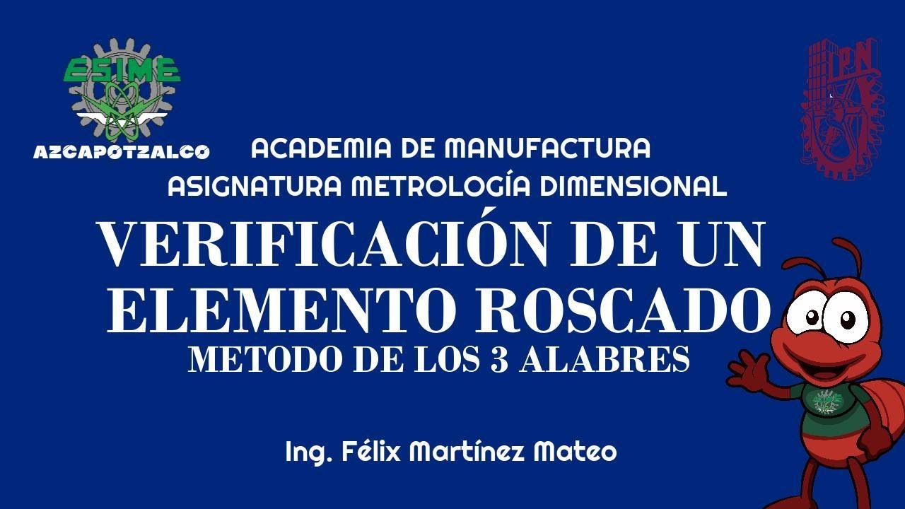 VERIFICACIÓN DE UN ELEMENTO ROSCADO POR EL METODO DE LOS 3 ALAMBRES ...