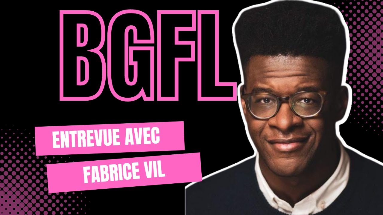 Vers une société plus inclusive et respectueuse avec Fabrice Vil | BGFL ...