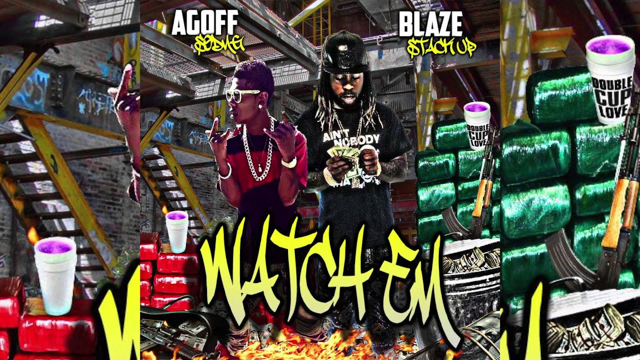 Blaze Stack Up Ft AGoff (SODMG) - Watch Em - YouTube