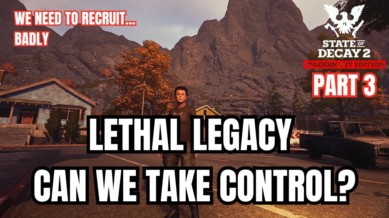 PT3 State of Decay - Lethal Legacy RECRUITING and PLAGUE HEARTS - YouTube