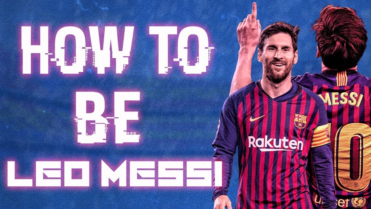 HOW TO BE LIONEL MESSI 🇦🇷⚽️ ! - YouTube