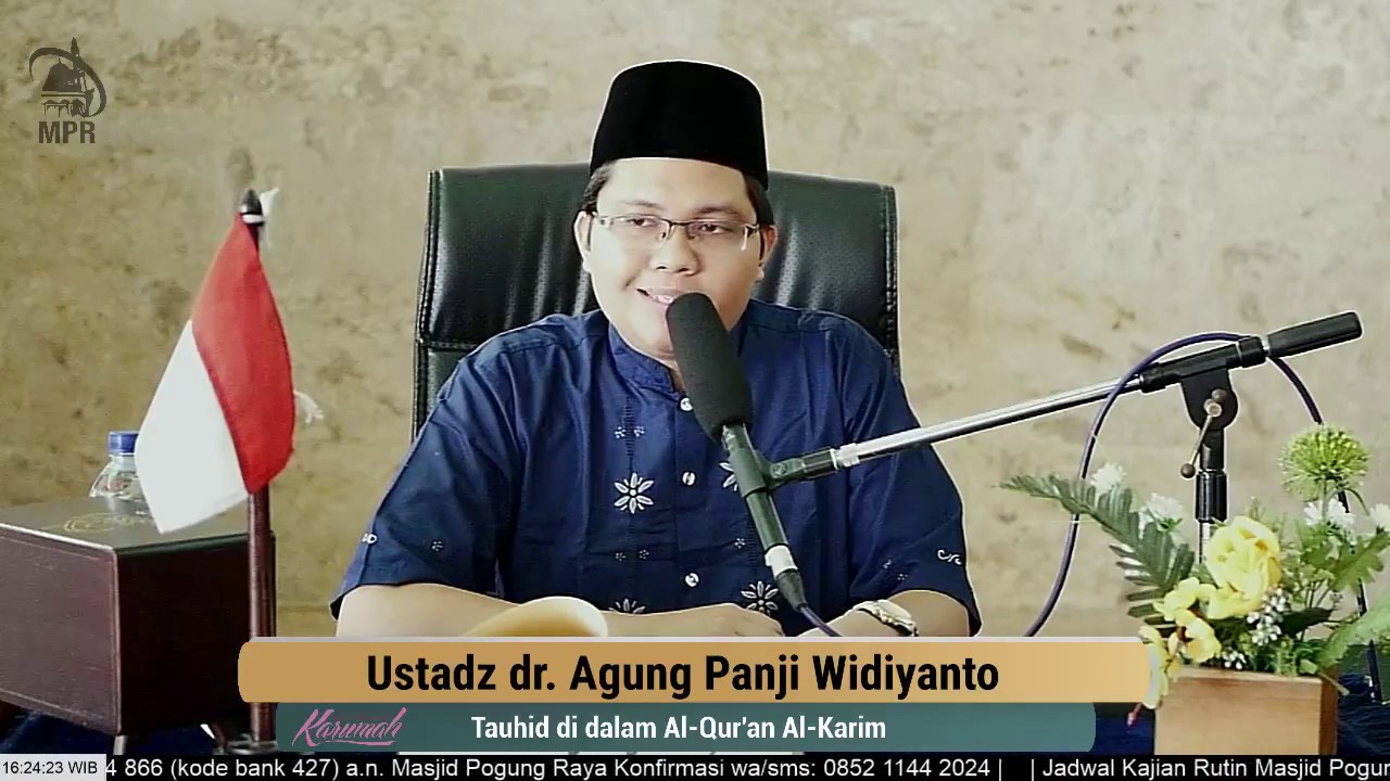 Ustadz dr. Agung Panji Widiyanto | Tauhid Di Dalam Al-Qur'an Al-KArim ...