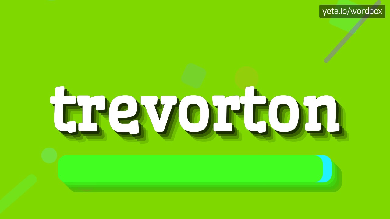 TREVORTON - HOW TO PRONOUNCE IT!? - YouTube
